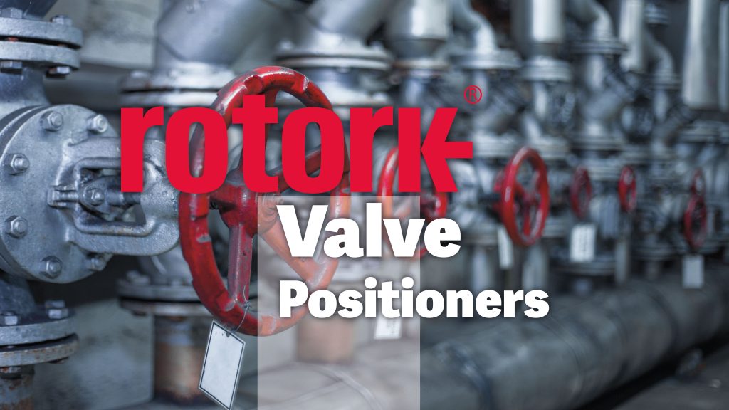 ROTORK Valve Positioners from CMA D. ARGOUDELIS & CO S.A.! – CMA Greece